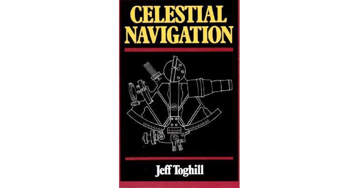 Celestial Navigation by Jeff E. Toghill