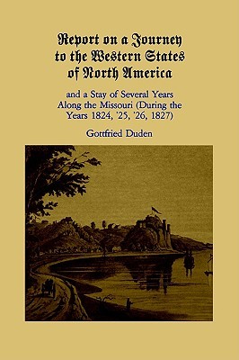 Report on a Journey to the Western States of North America and a Stay ...