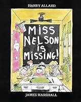 Miss Nelson Is Missing! by Harry Allard