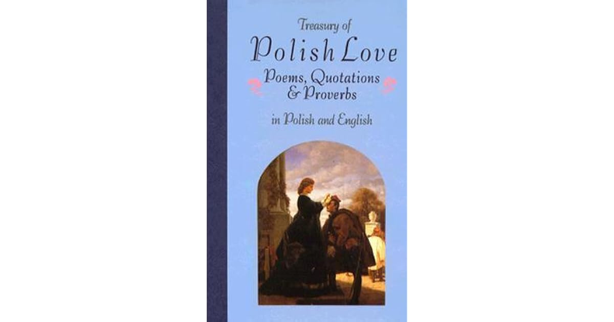 Treasury of Polish Love Poems, Quotations & Proverbs by Mirosław Lipiński