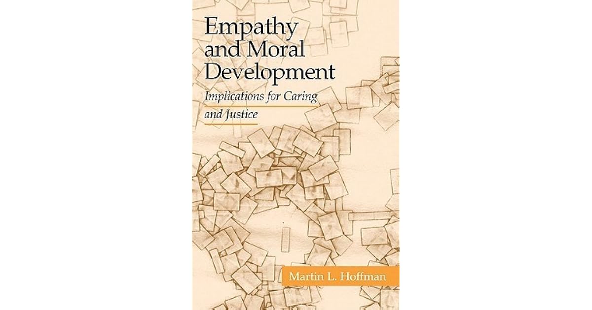 Empathy and Moral Development: Implications for Caring and Justice by ...