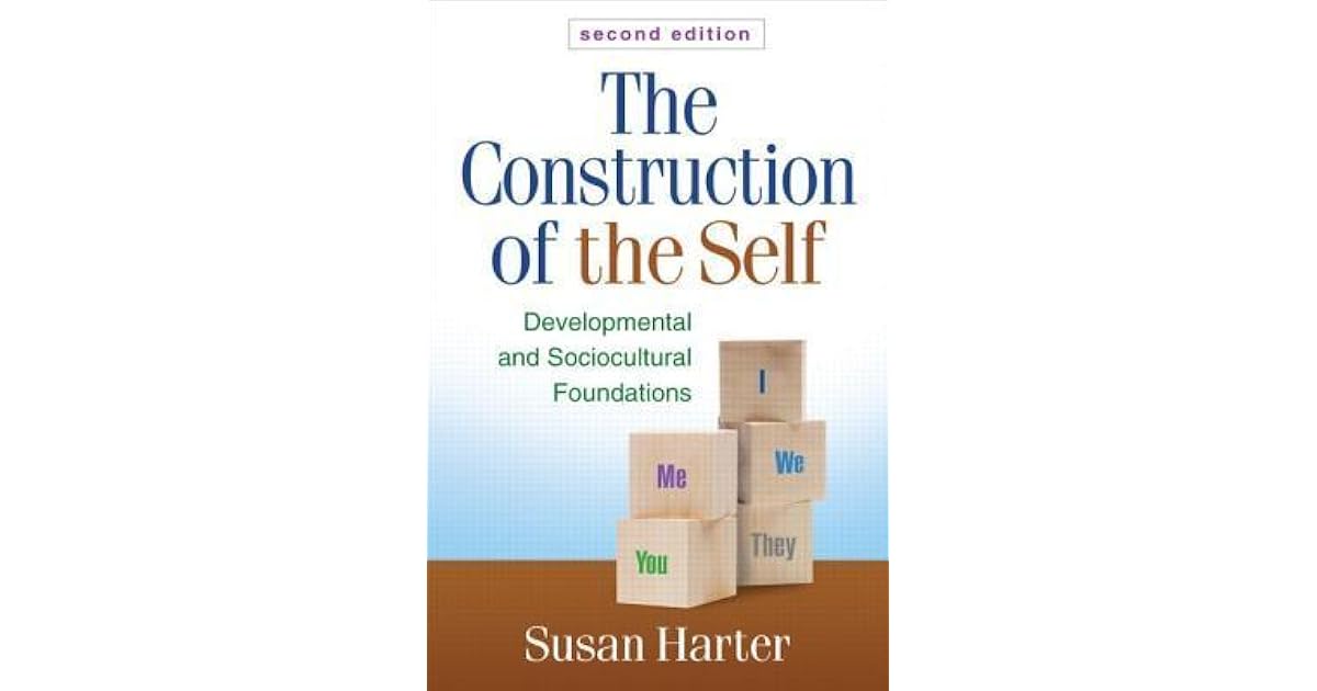The Construction of the Self, Second Edition: Developmental and ...