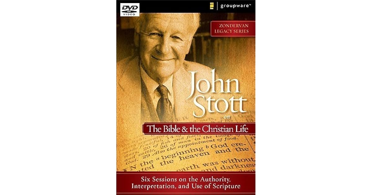 John Stott on the Bible and the Christian Life: Six Sessions on the ...