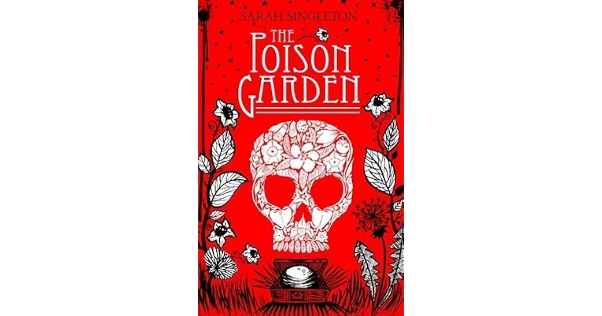 The Poison Garden by Sarah Singleton