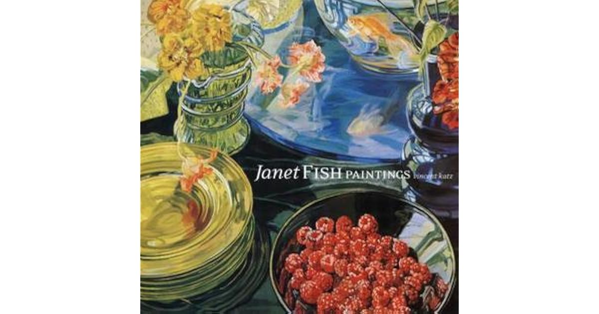 Janet Fish: Paintings by Vincent Katz