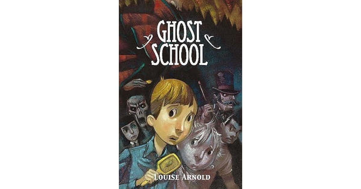 Ghost School by Louise Arnold