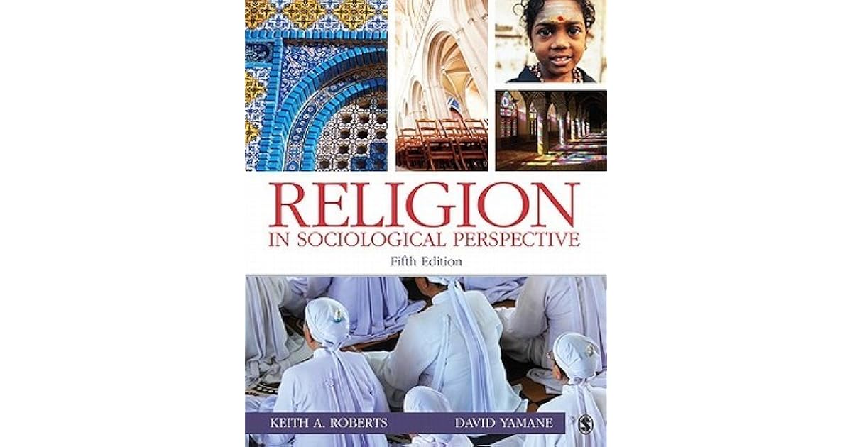Religion in Sociological Perspective by Keith A. Roberts
