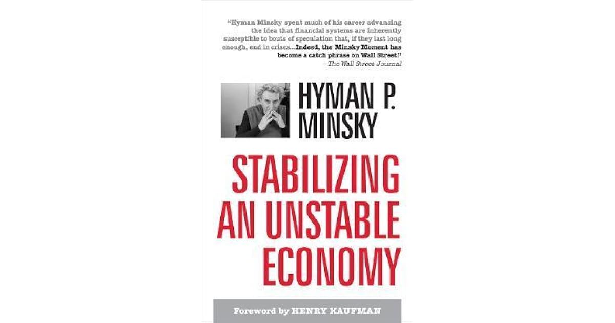 Stabilizing an Unstable Economy by Hyman P. Minsky
