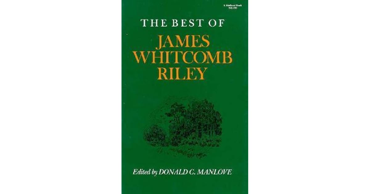 The Best of James Whitcomb Riley by James Whitcomb Riley