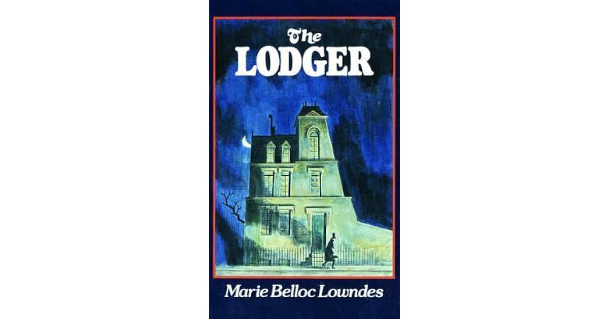 The Lodger by Marie Belloc Lowndes