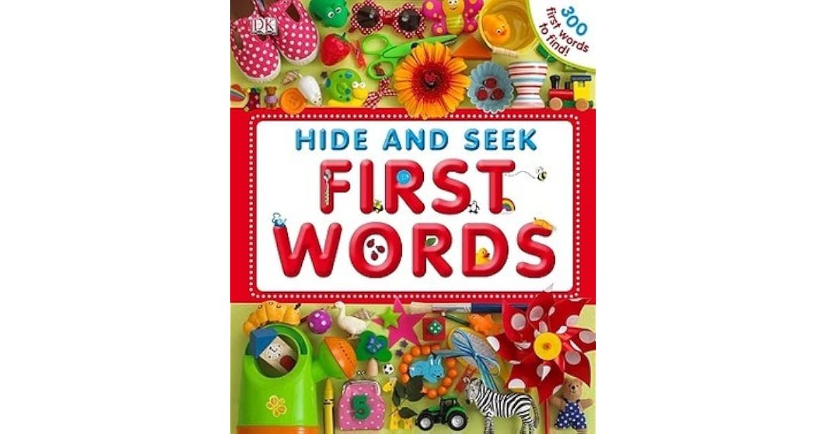 Hide and Seek First Words by Dawn Sirett