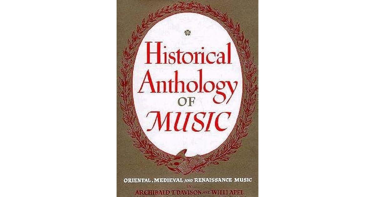 Historical Anthology of Music Volume 1: Oriental, Medieval ...