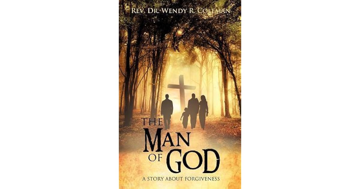The Man of God by Wendy R. Coleman