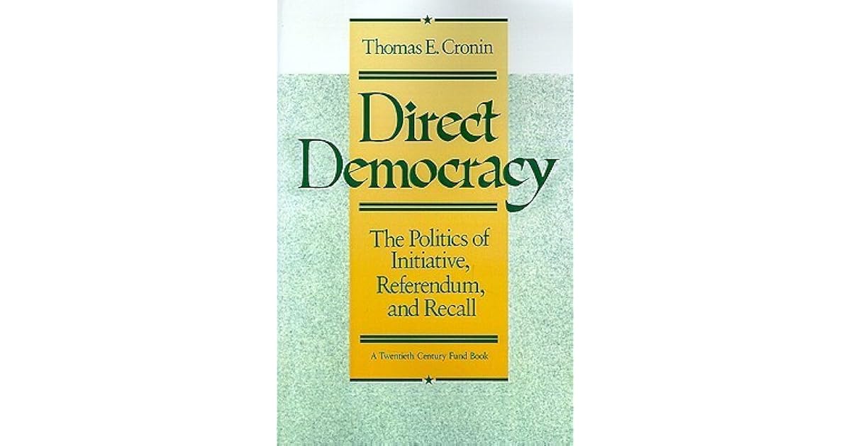 Direct Democracy: The Politics of Initiative, Referendum, and Recall by ...