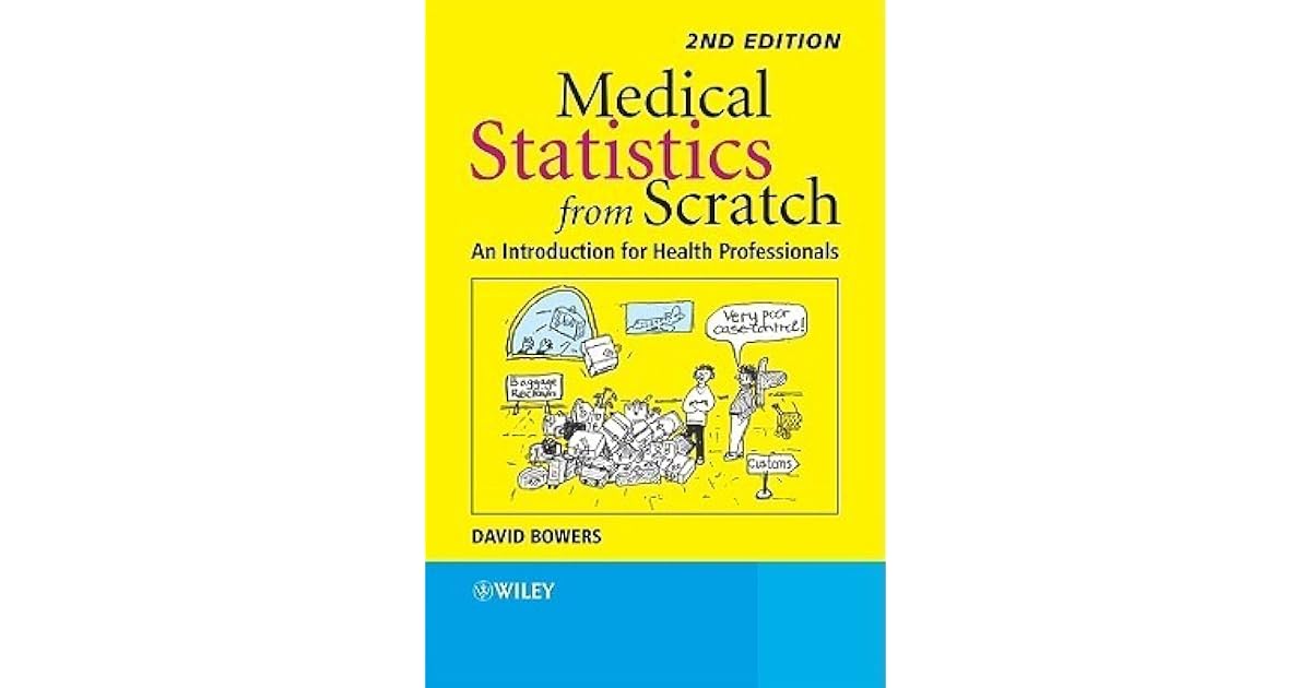 Medical Statistics from Scratch: An Introduction for Health ...