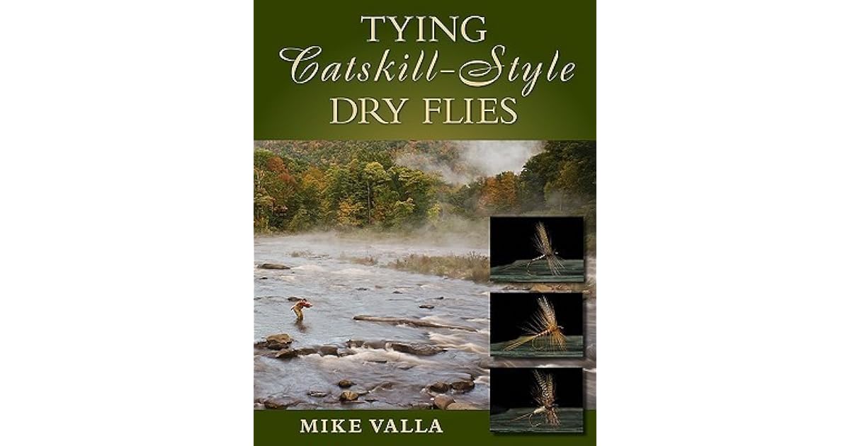 Tying Catskill-Style Dry Flies by Mike Valla