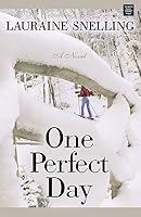 One Perfect Day by Lauraine Snelling
