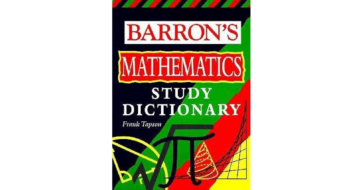 Barron's Math Study Dictionary by Frank Tapson