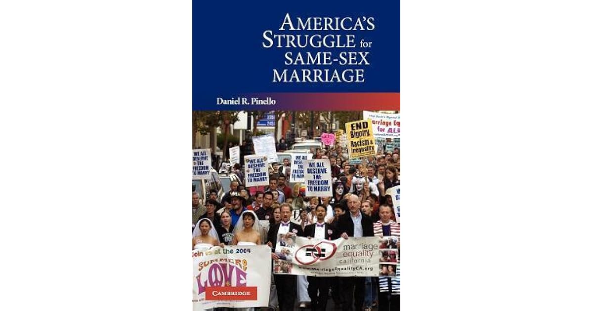 America's Struggle for Same-Sex Marriage by Daniel R. Pinello