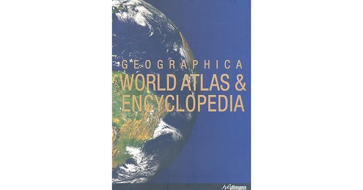 Geographica World Atlas & Encyclopedia by Scott Forbes