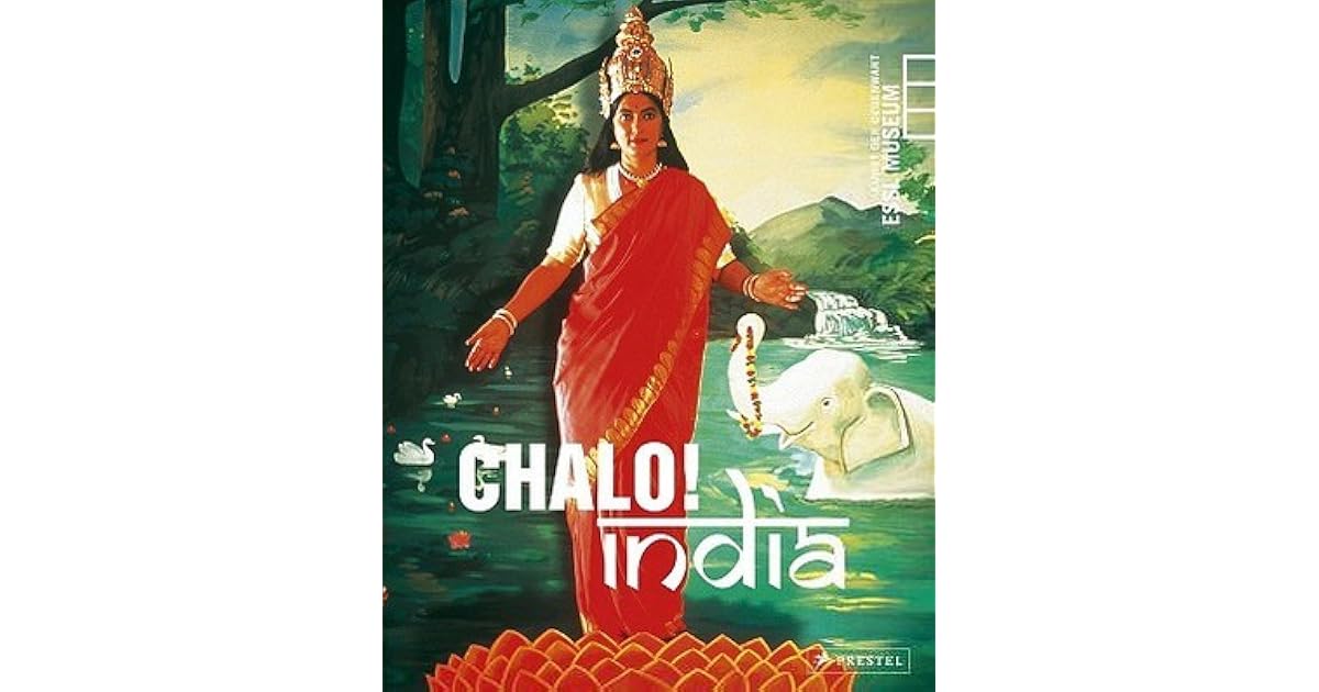 Chalo! India: A New Era of Indian Art by Karlheinz Essl