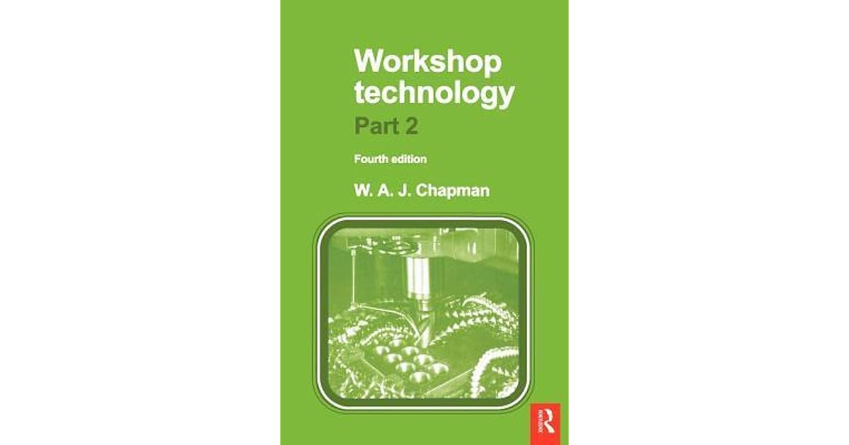 Workshop Technology, Part 2 by W.A.J. Chapman