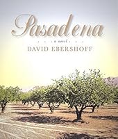 Pasadena by David Ebershoff