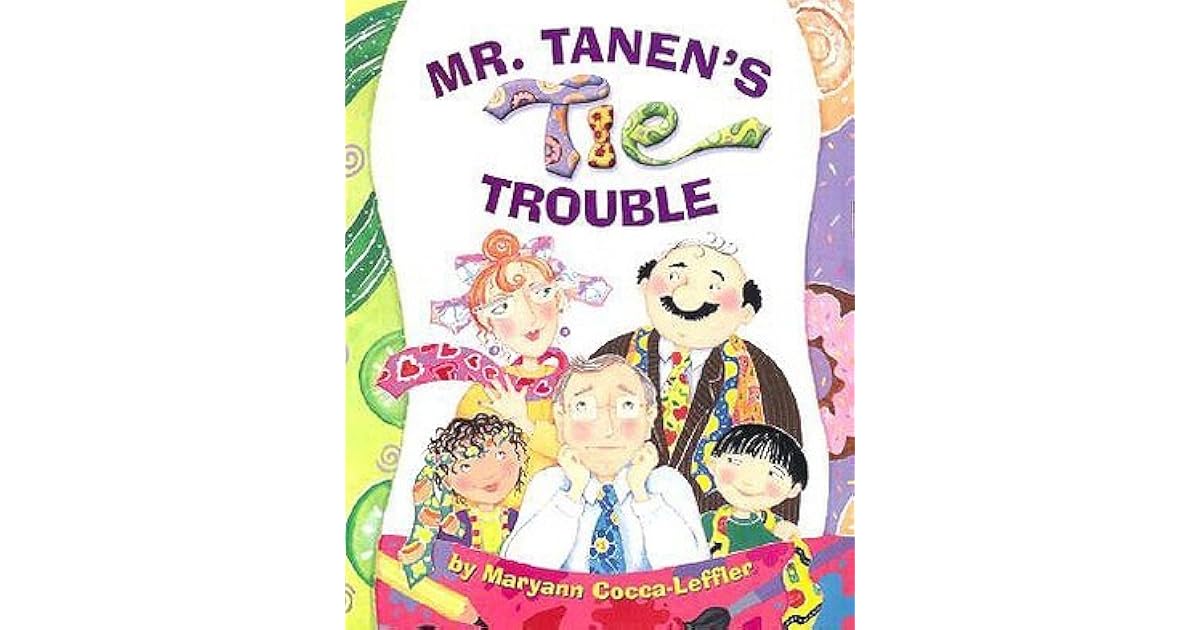 Mr. Tanen's Tie Trouble by Maryann Cocca-Leffler