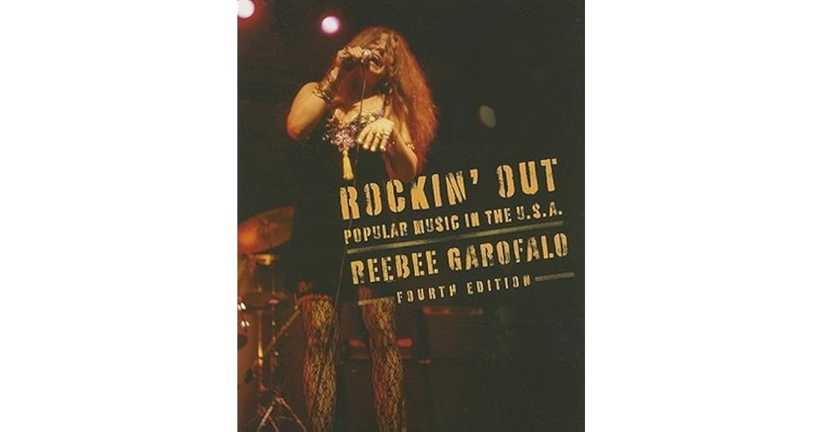 Rockin' Out: Popular Music in the U.S.A. by Reebee Garofalo