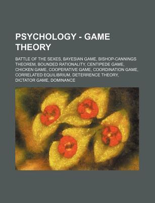 Psychology - Game Theory: Battle of the Sexes, Bayesian Game, Bishop ...