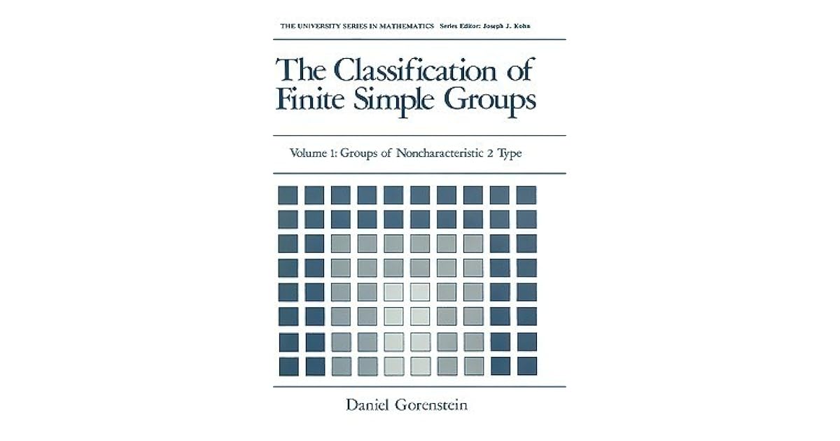 The Classification Of Finite Simple Groups Volume 1 Groups Of