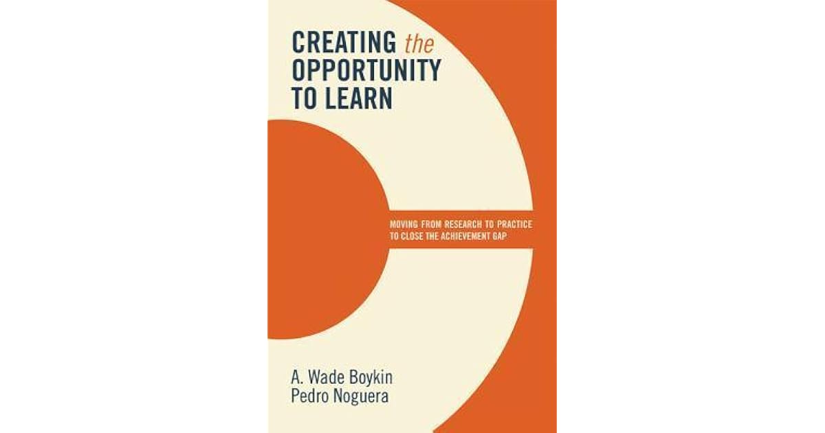 Creating the Opportunity to Learn: Moving from Research to Practice to ...