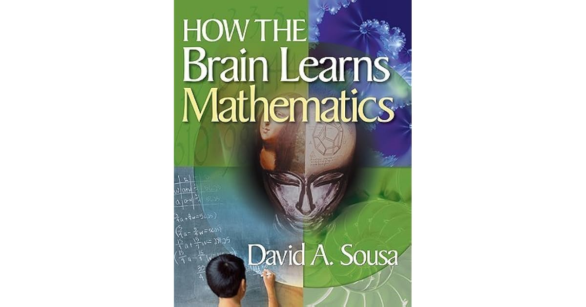 How the Brain Learns Mathematics by David A. Sousa