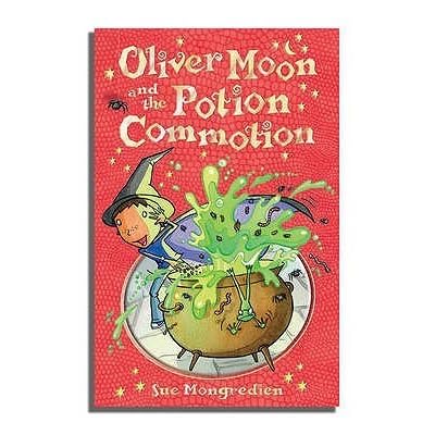 Oliver Moon and the Potion Commotion (Oliver Moon #1) by Sue Mongredien ...