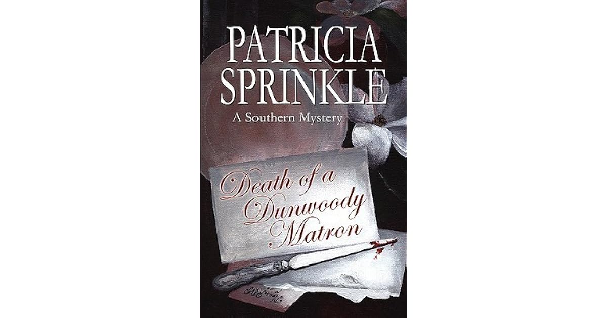 Death of a Dunwoody Matron by Patricia Sprinkle