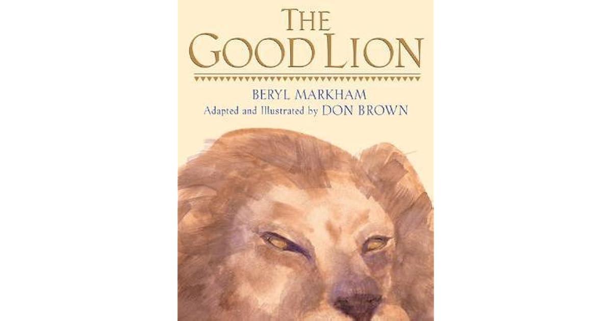 The Good Lion by Beryl Markham