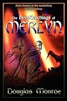 The 21 Lessons of Merlyn: A Study in Druid Magic & Lore by Douglas Monroe