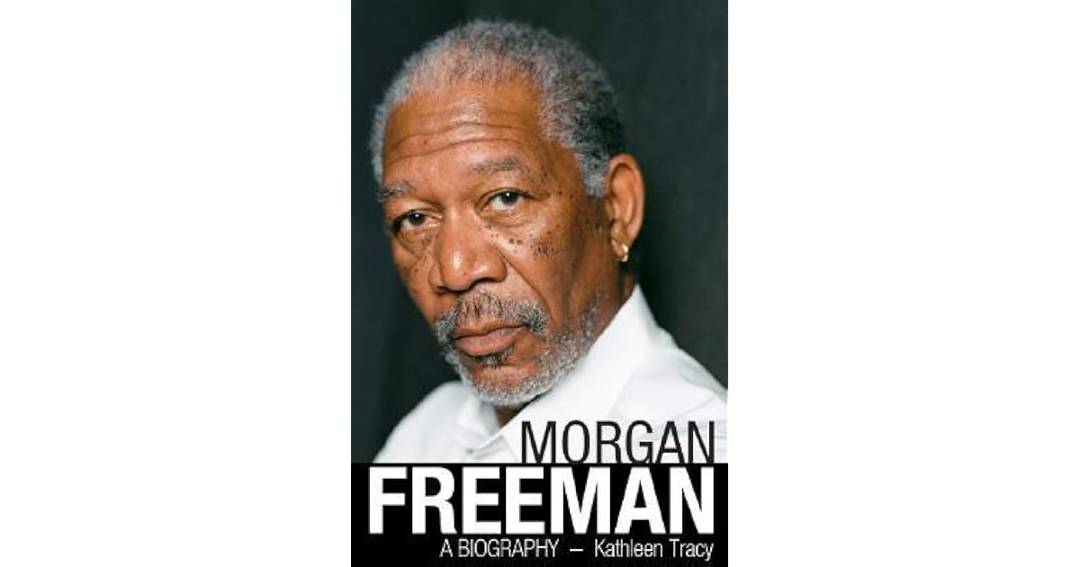 Morgan Freeman: A Biography by Kathleen Tracy