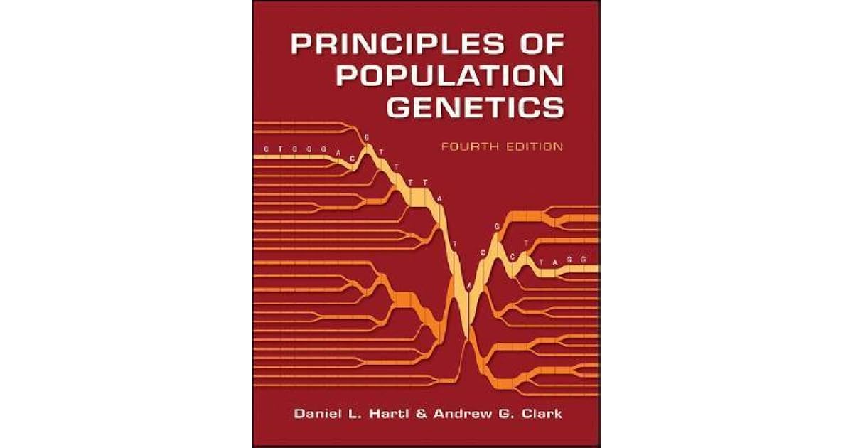 Principles of Population Genetics by Daniel L. Hartl