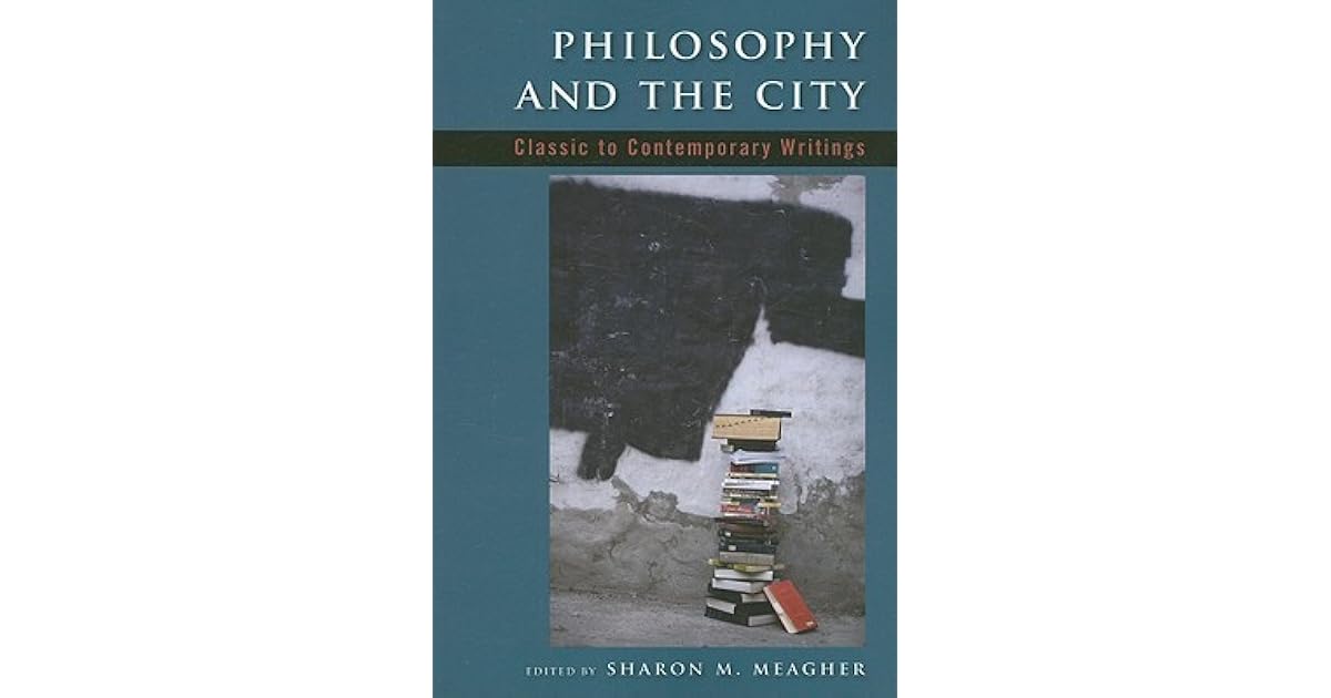 Philosophy and the City: Classic to Contemporary Writings by Sharon M ...