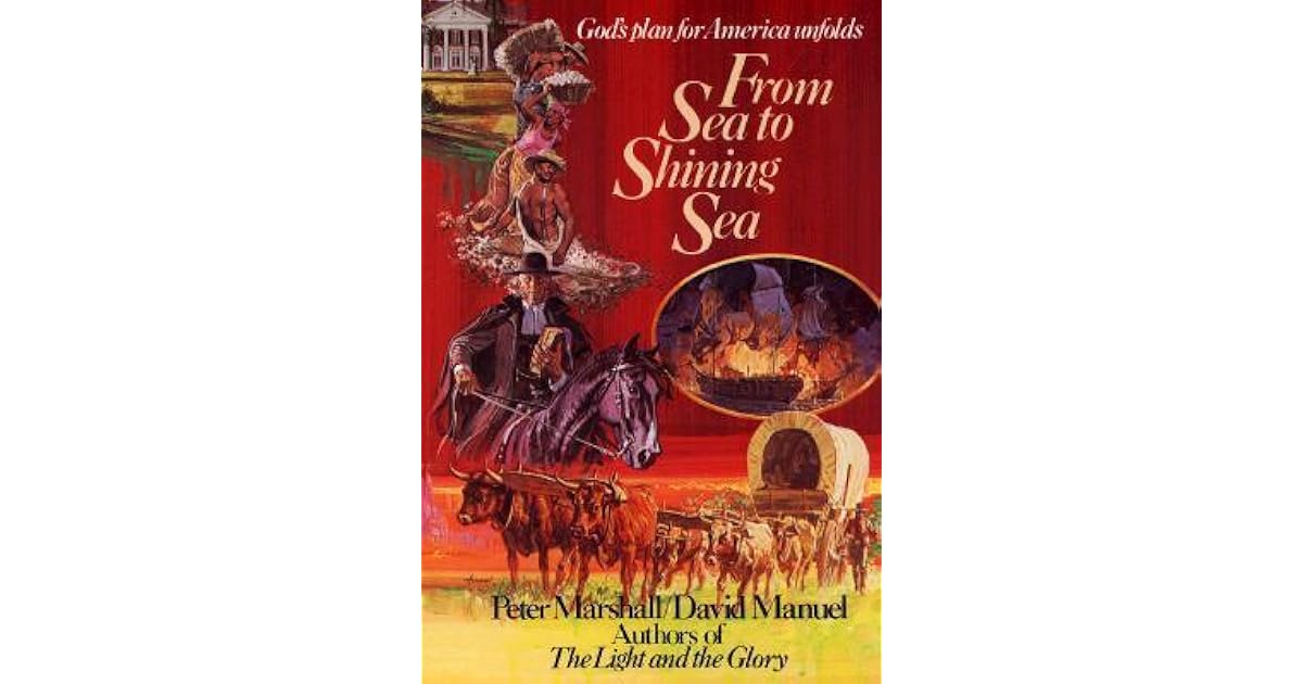 From Sea to Shining Sea: God's Plan for America Unfolds by Peter J ...