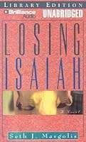 Losing Isaiah by Seth Margolis