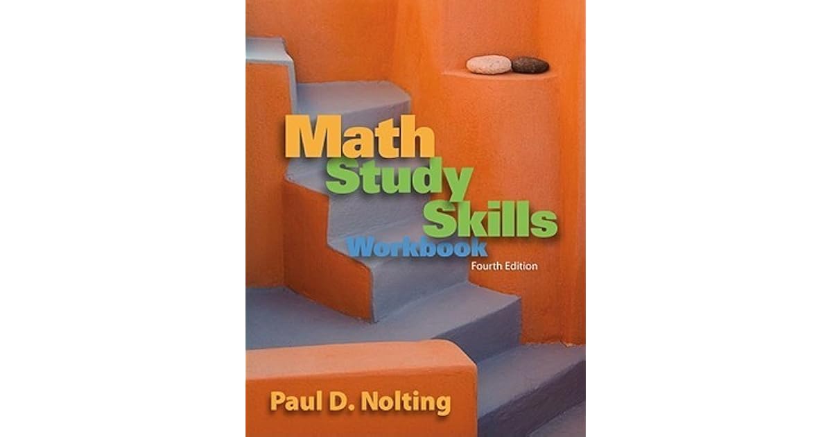 Math Study Skills Workbook by Paul D. Nolting