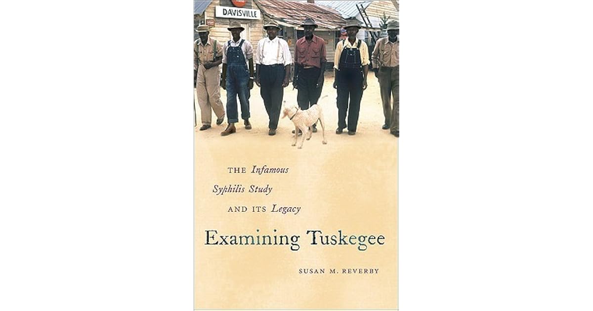 Examining Tuskegee: The Infamous Syphilis Study and Its Legacy by Susan ...