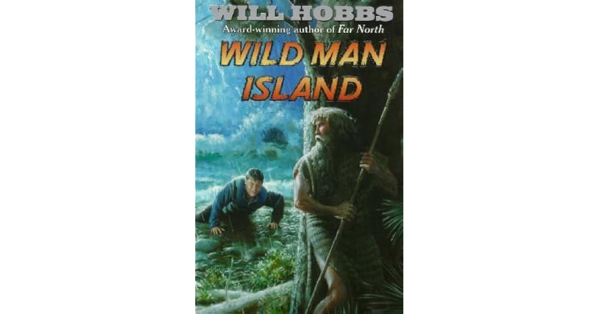 Wild Man Island by Will Hobbs