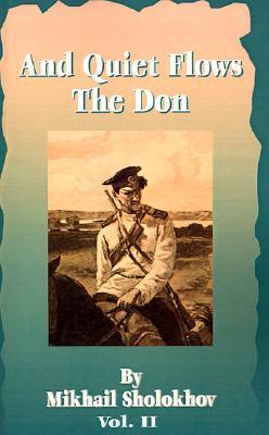 And Quiet Flows the Don, Vol 2 of 5 by Mikhail Sholokhov