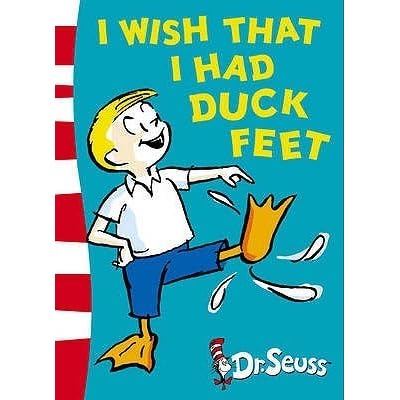 I Wish That I Had Duck Feet by Dr. Seuss — Reviews, Discussion ...