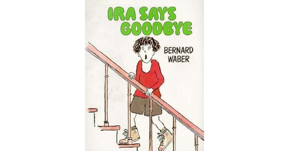 Ira Says Goodbye by Bernard Waber