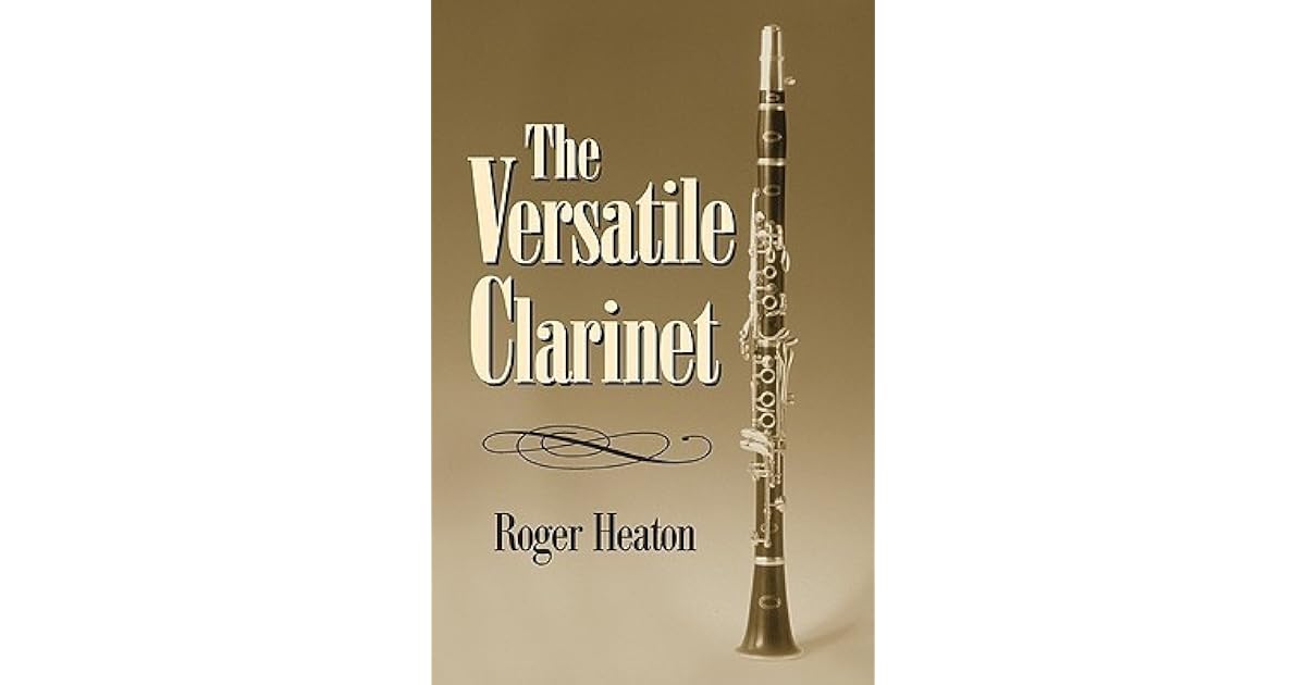 The Versatile Clarinet by Roger Heaton