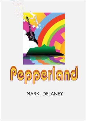 Pepperland by Mark Delaney